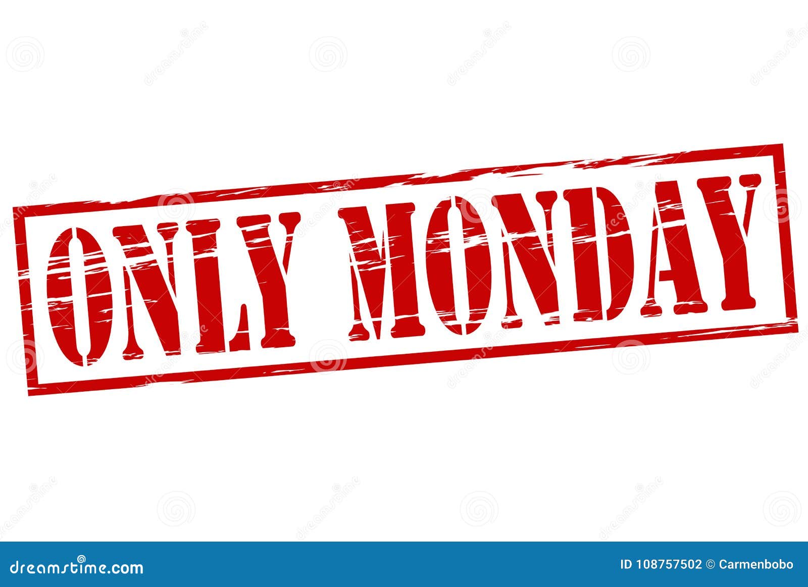 Only Monday stock illustration. Illustration of purely - 108757502