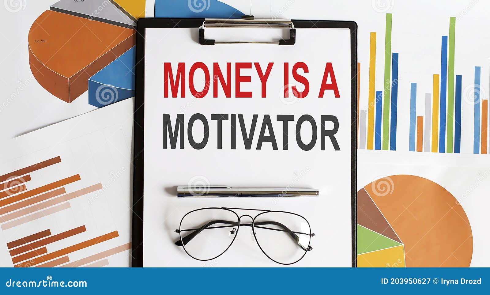 MONEY is a MOTIVATOR Written on White Page with Office Tools and Charts ...