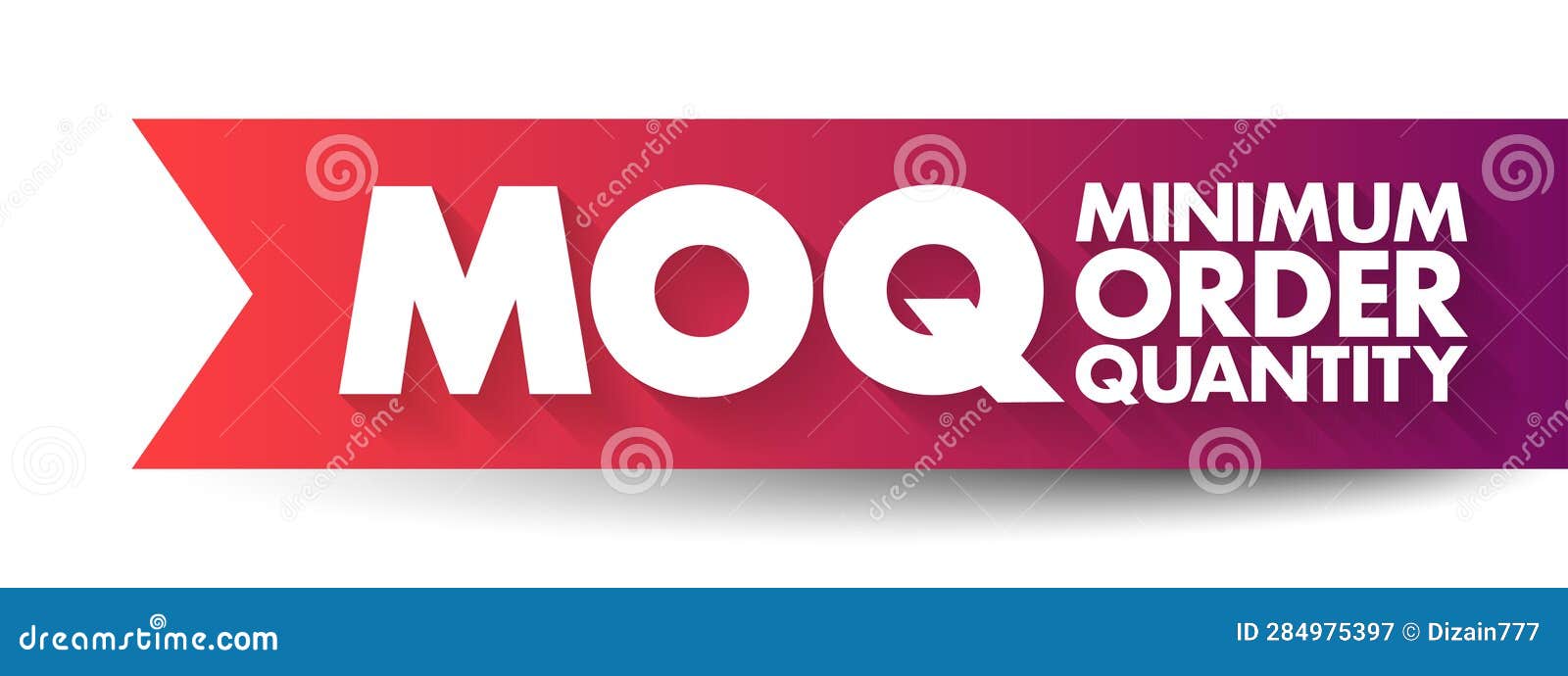 MOQ Minimum Order Quantity - Fewest Number of Units Required To Be ...