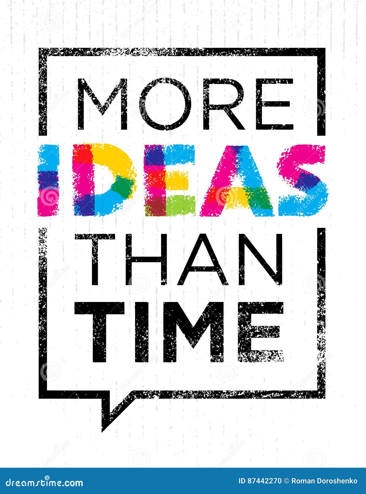 More Ideas Than Time. Creative Motivation Quote Stock Vector ...