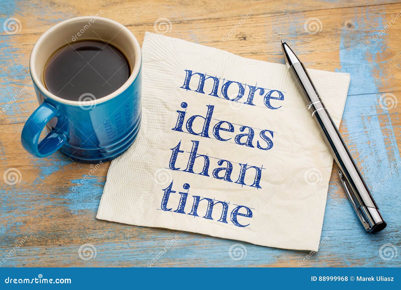 More Ideas Than Time - Creativity Concept Stock Photo - Image of napkin ...