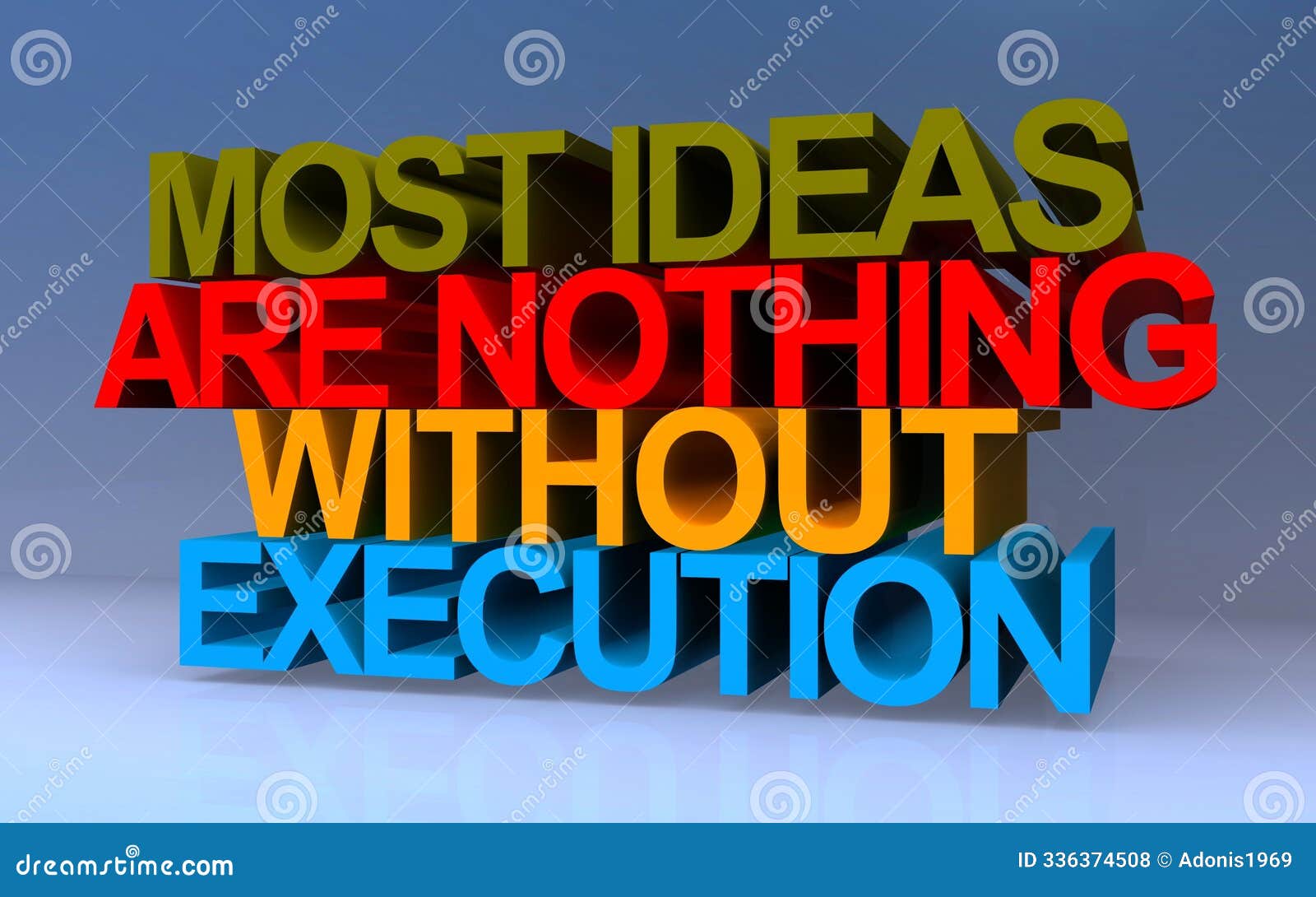 Most Ideas are Nothing without Execution on Blue Stock Photo - Image of ...