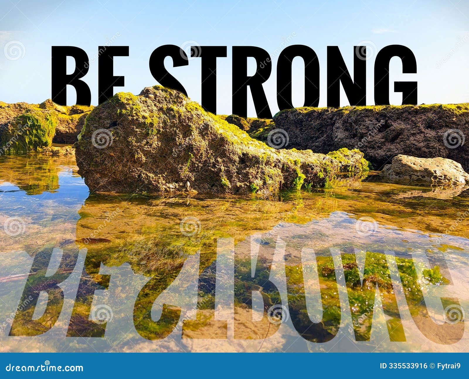 Motivation Inspiration Quote - Be Strong. with Text Reflection Stock ...