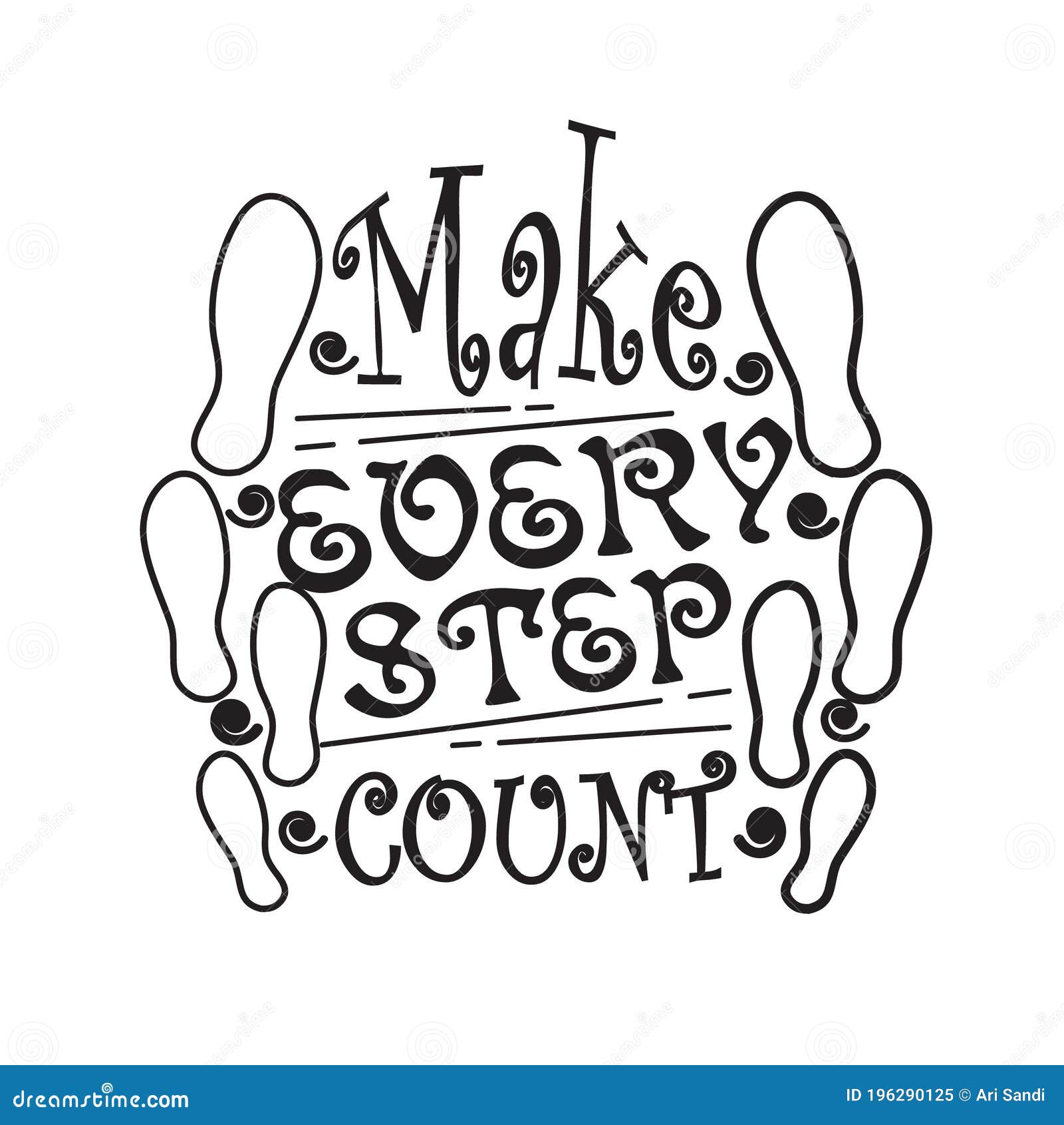 Motivation Quote Good for Print, Make Every Step Count Stock ...