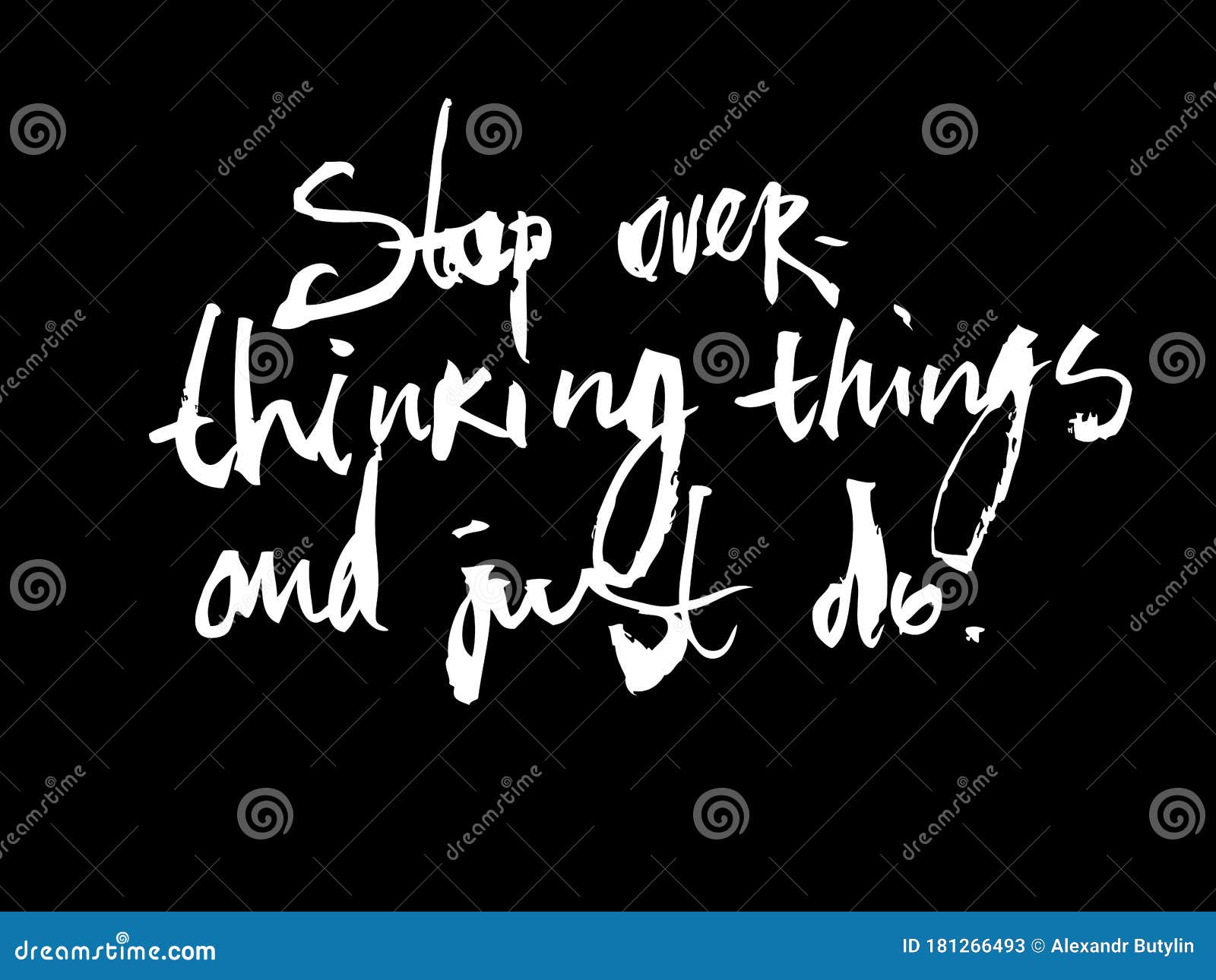 Motivational Calligraphy `Stop Over Thinking Things and Just Do ...