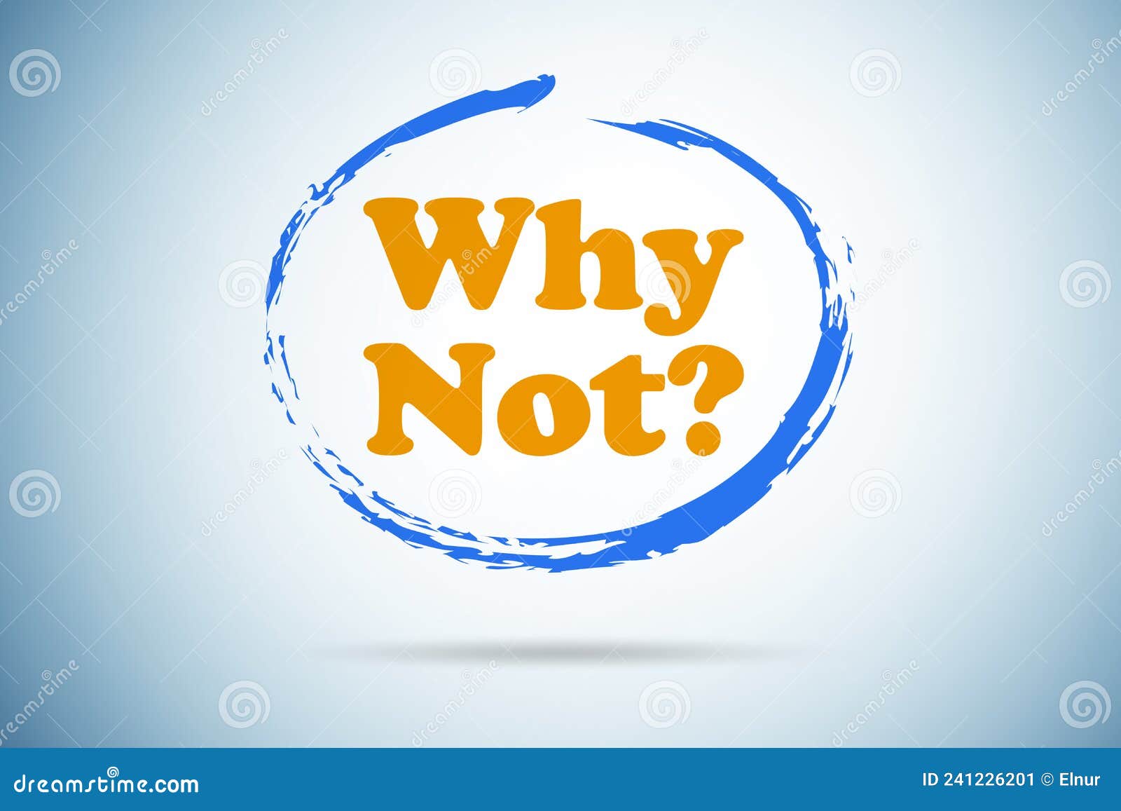 Motivational Concept with Why Not Question Stock Illustration ...