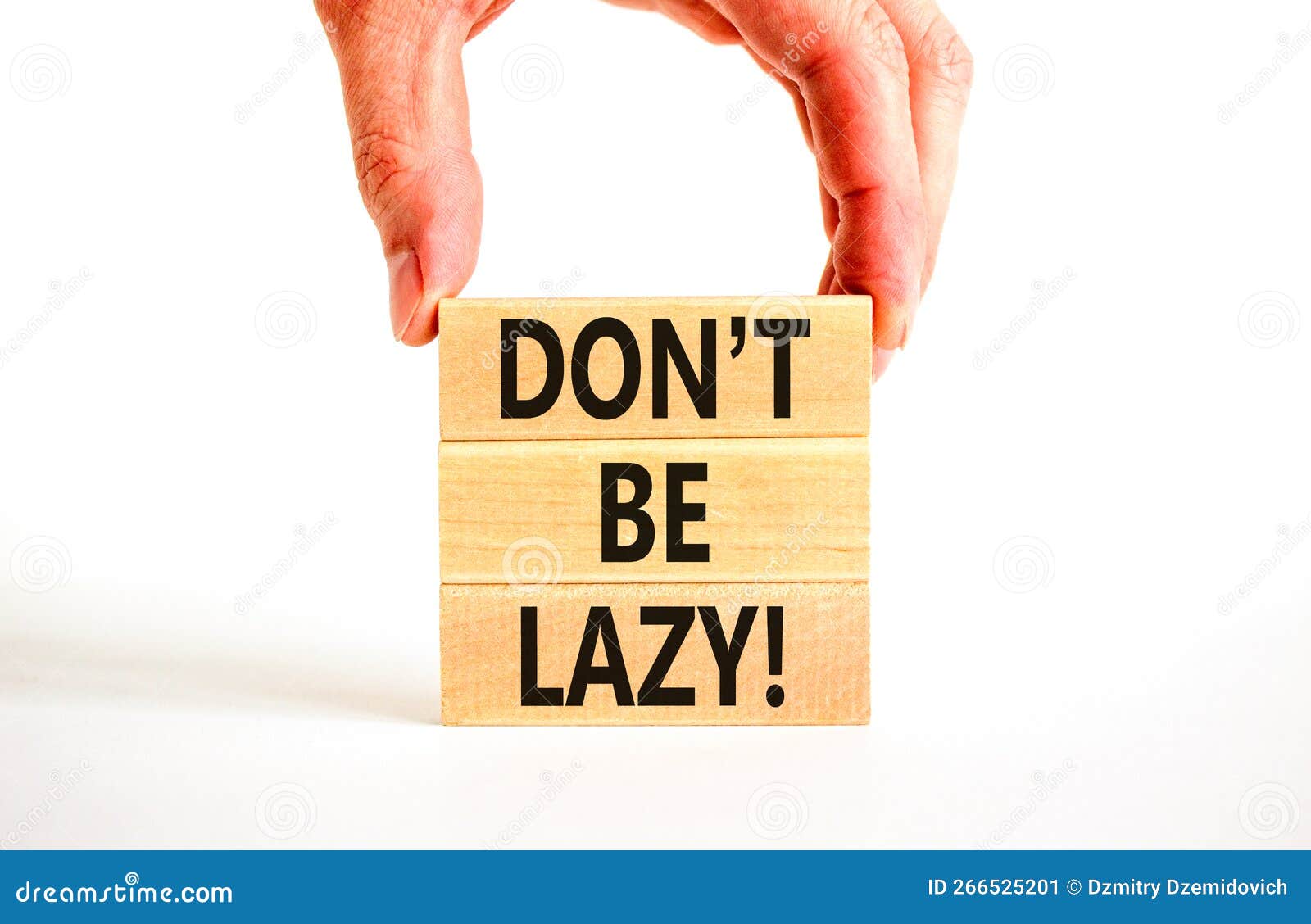 Motivational And Do Not Be Lazy Symbol Concept Words Do Not Be Lazy On Wooden Blocks On A