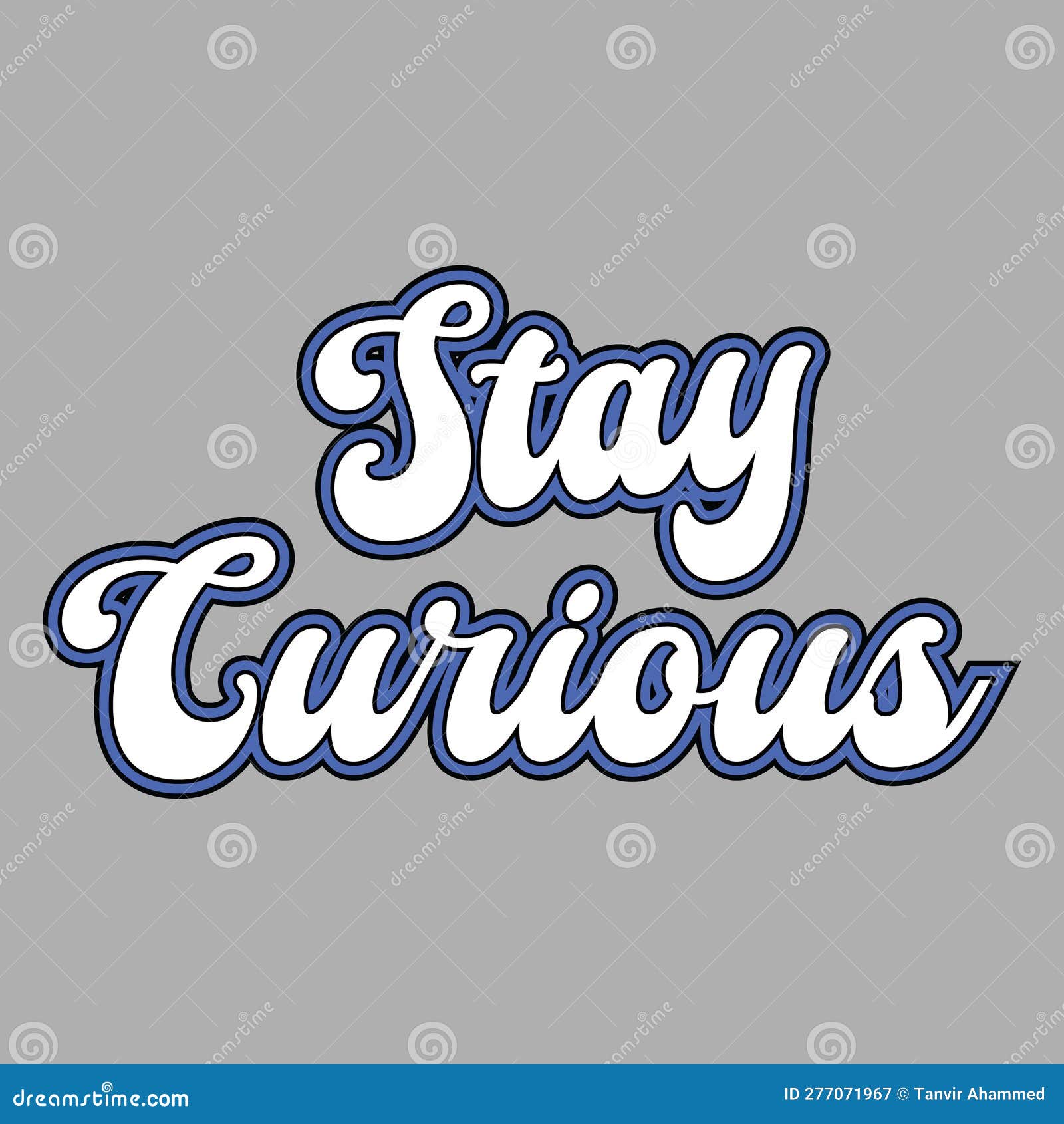 Stay Curious Motivational and Inspirational Lettering Colorful Style ...