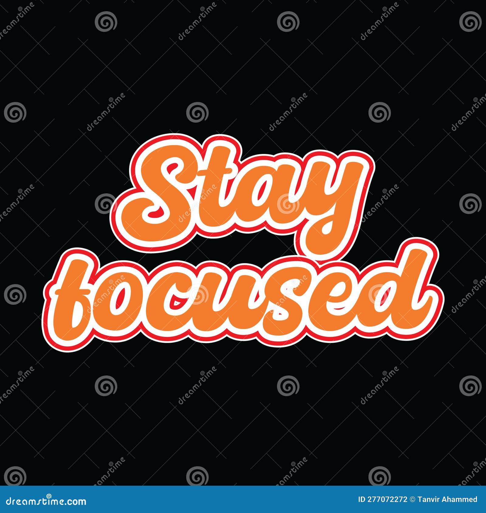 Stay Focused Motivational and Inspirational Lettering Colorful Style ...