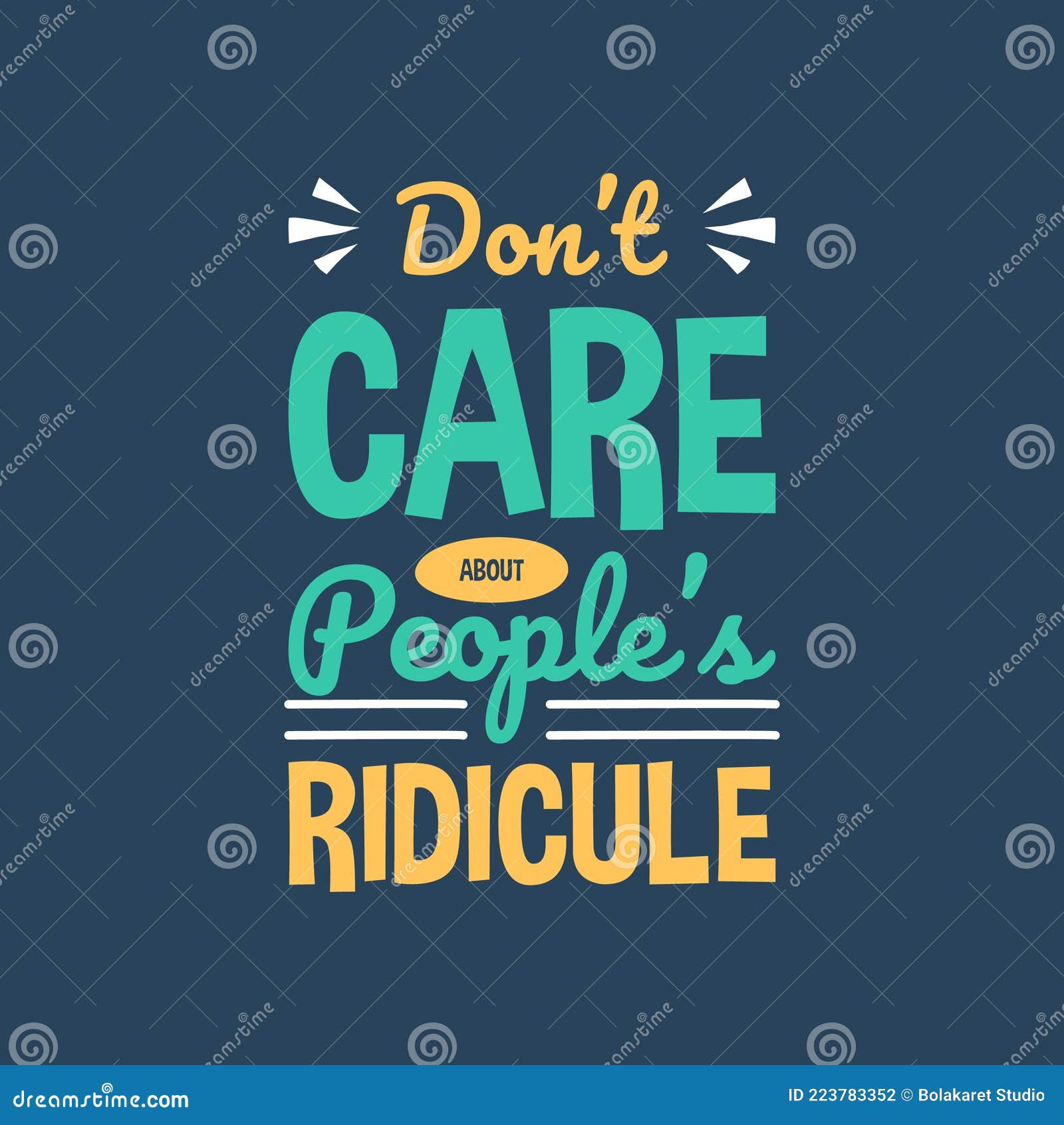 Don`t Care about People`s Ridicule Motivation Quote Handwritten Vector ...