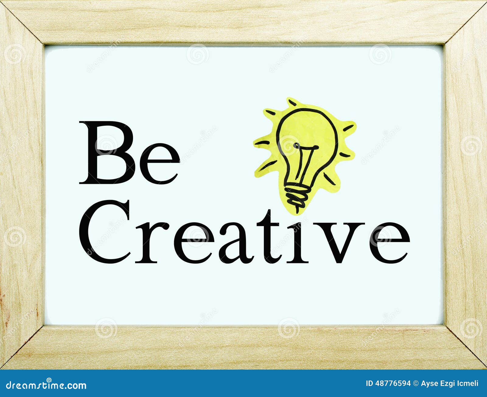 Motivational Phrase Be Creative Stock Photo - Image of competition ...