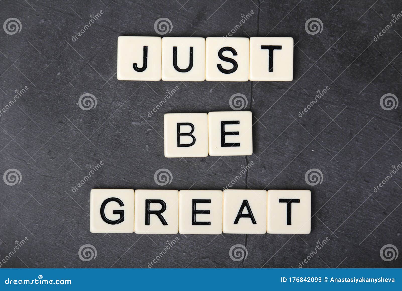 A Motivational Quote Just Be Great Formed with Tile Letters Stock Image ...