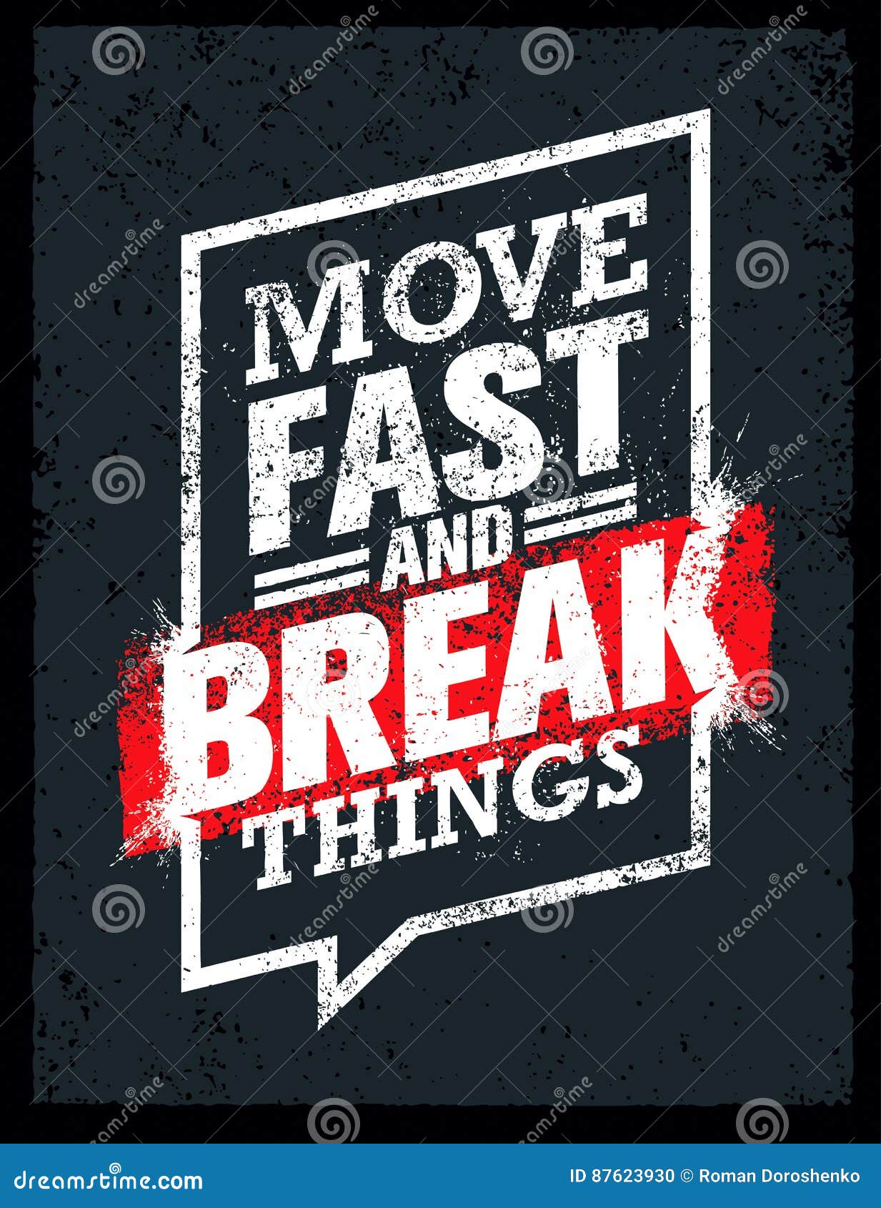 Move Fast and Break Things. Creative Motivation Quote Stock Vector ...