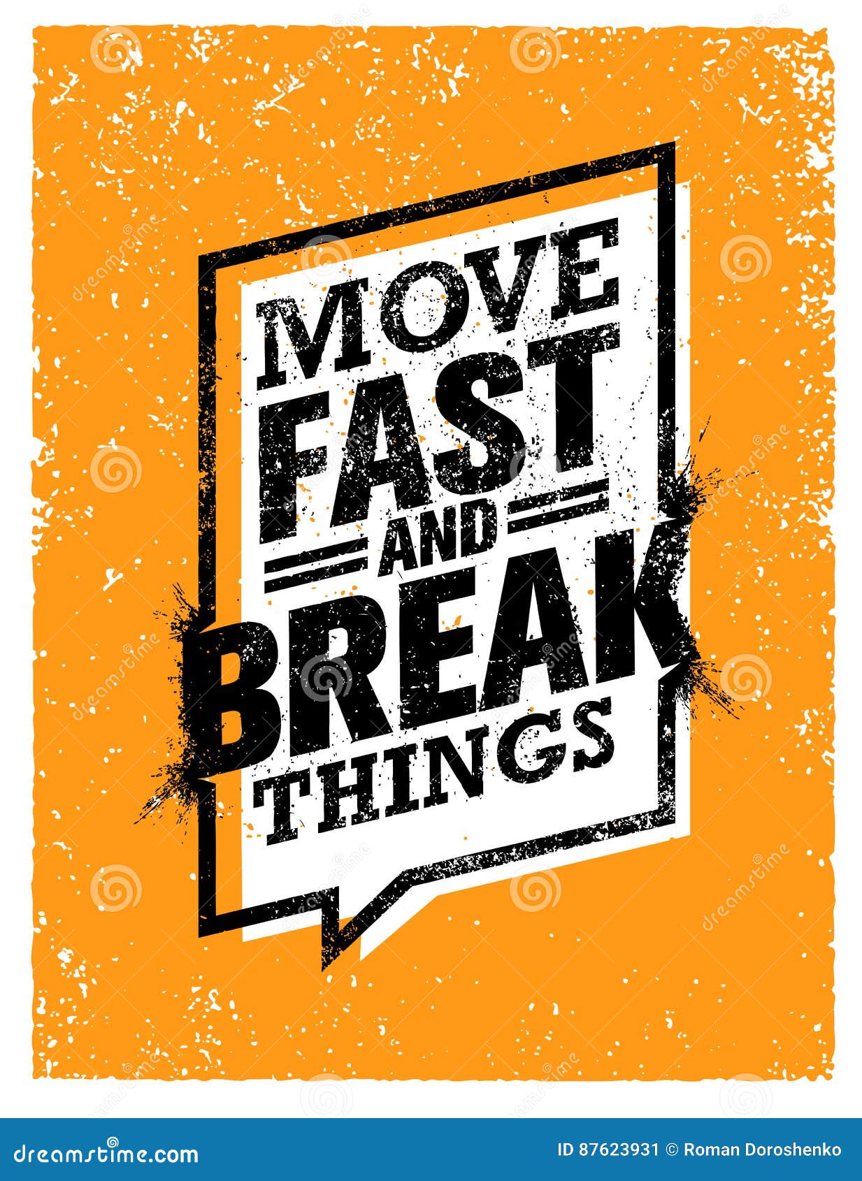 Move Fast and Break Things. Creative Motivation Quote Stock Vector ...