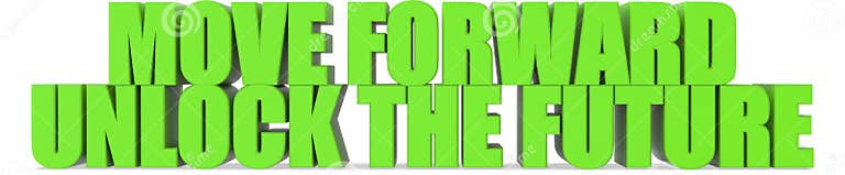 Move Forward Unlock the Future, 3d Text Stock Illustration ...