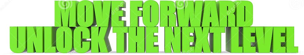Move Forward Unlock the Next Level, 3d Text Stock Illustration ...