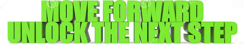 Move Forward Unlock the Next Step, 3d Text Stock Illustration ...