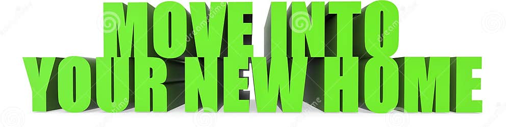 Move into Your New Home, 3d Text Stock Illustration - Illustration of ...