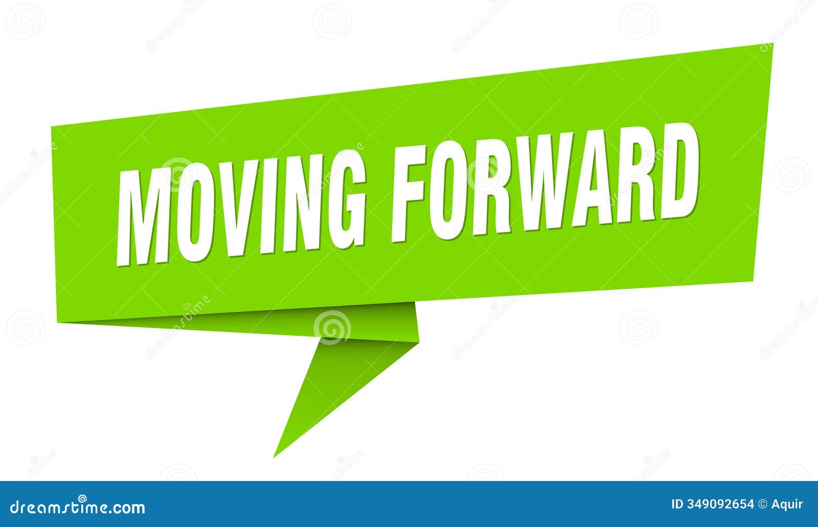 Moving Forward Banner. Moving Forward Speech Bubble, Label, Sticker ...