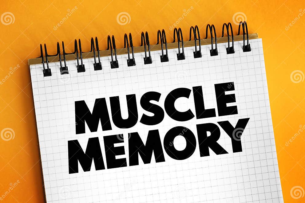 Muscle Memory is a Form of Procedural Memory that Involves ...