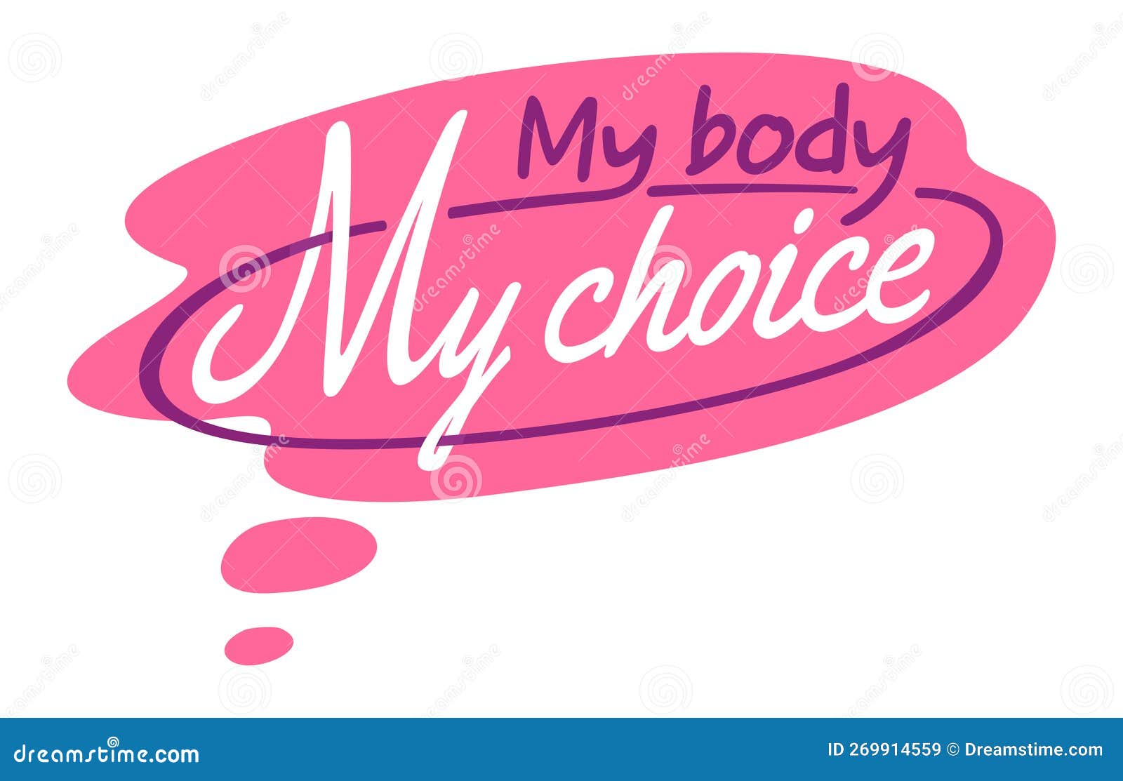 My Body My Choice Lettering-a Feminist Slogan Issues Of Bodily Autonomy ... My Body My Choice Lettering-a Feminist Slogan Issues Of Bodily Autonomy ...