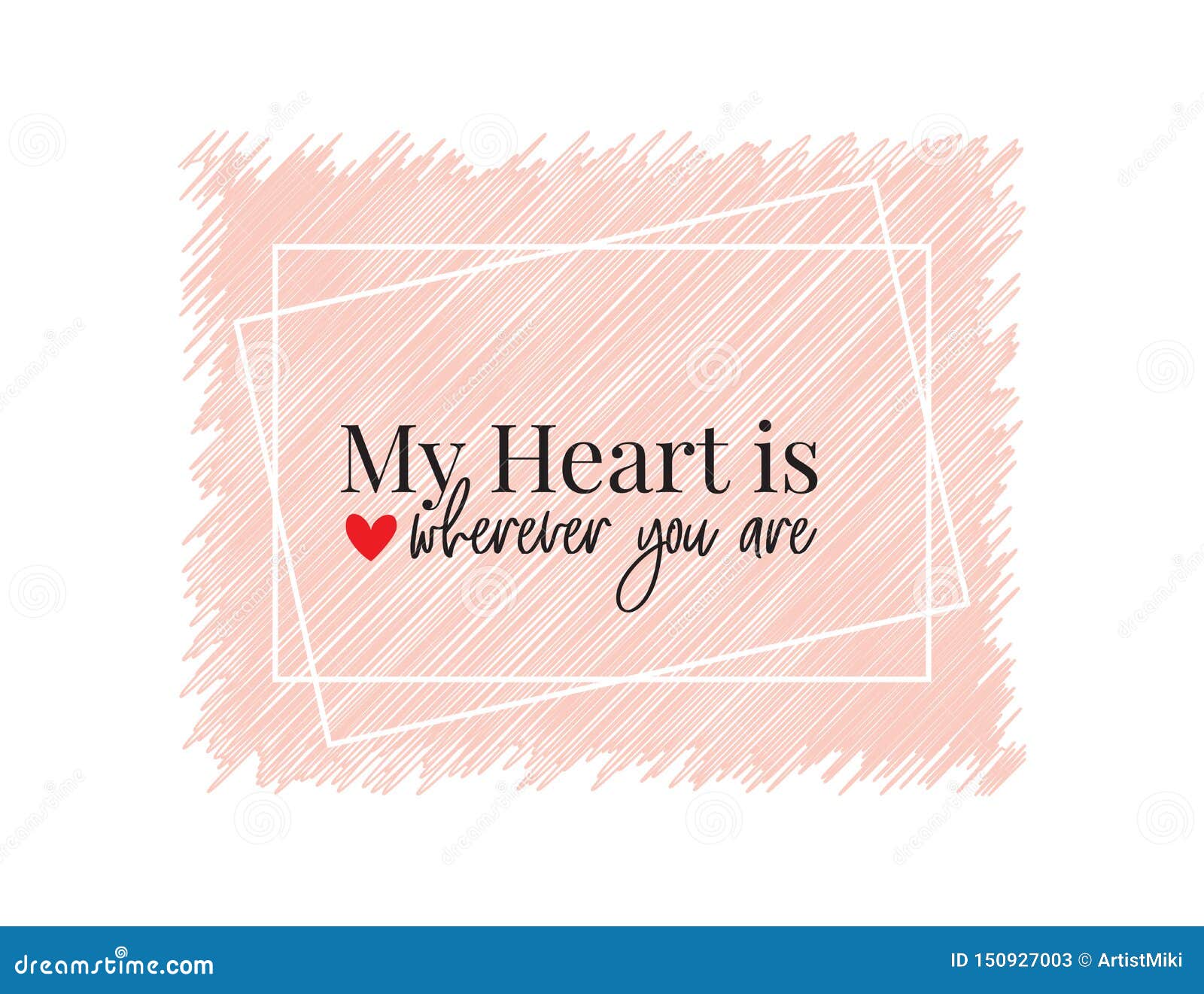 My Heart Is Wherever You Are, Wording Design Vector, Lettering, Love ...