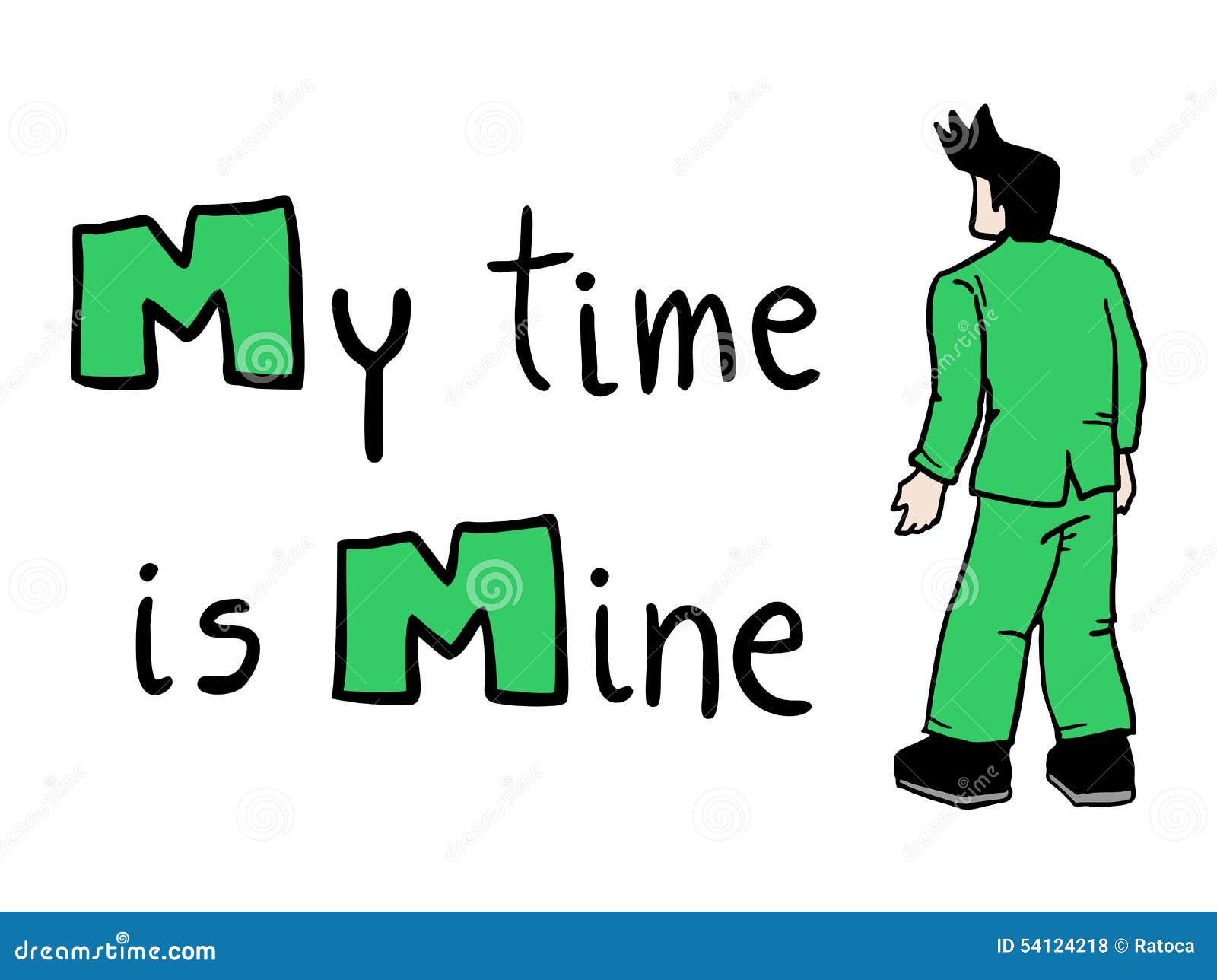 My time is mine message stock vector. Illustration of motivation - 54124218