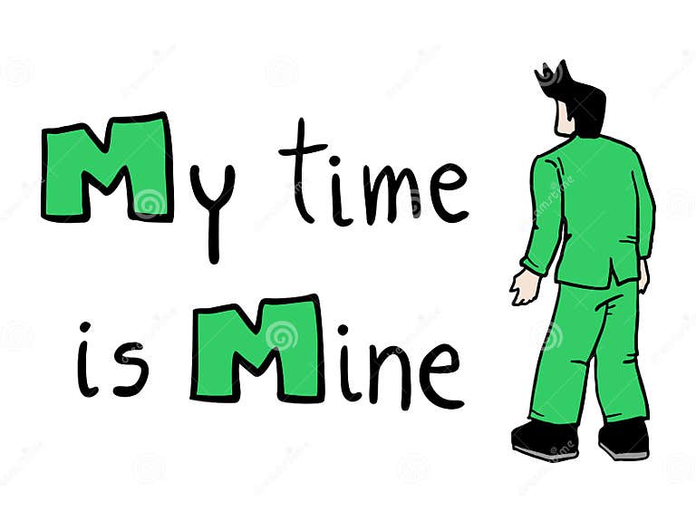 My time is mine message stock vector. Illustration of motivation - 54124218