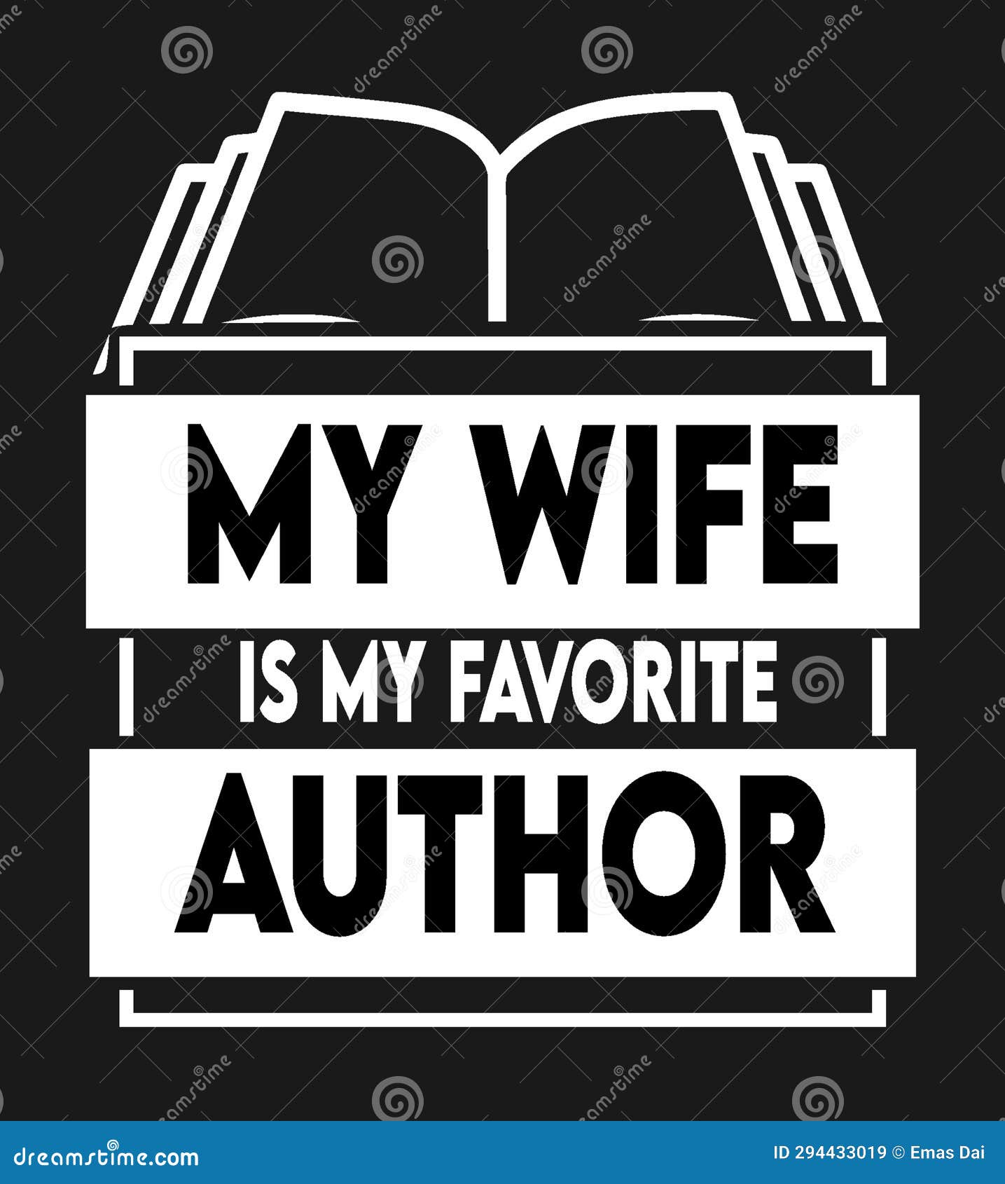 My Wife is My Favorite Author Stock Vector - Illustration of textile ...
