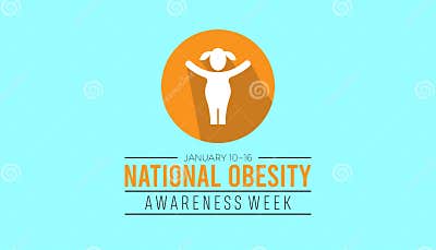 National Obesity Awareness Week Observed Each Year during January ...