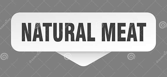 Natural Meat Sticker. Natural Meat Sign Isolated on Gray Background ...