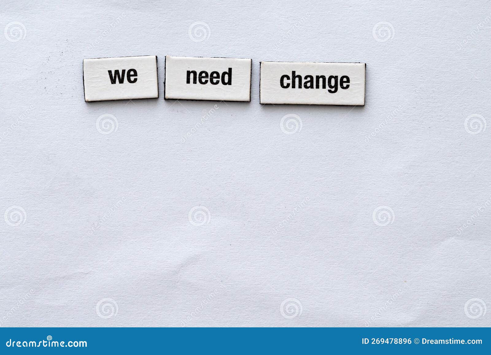 We Need Change Text on White Background Stock Photo - Image of plain ...