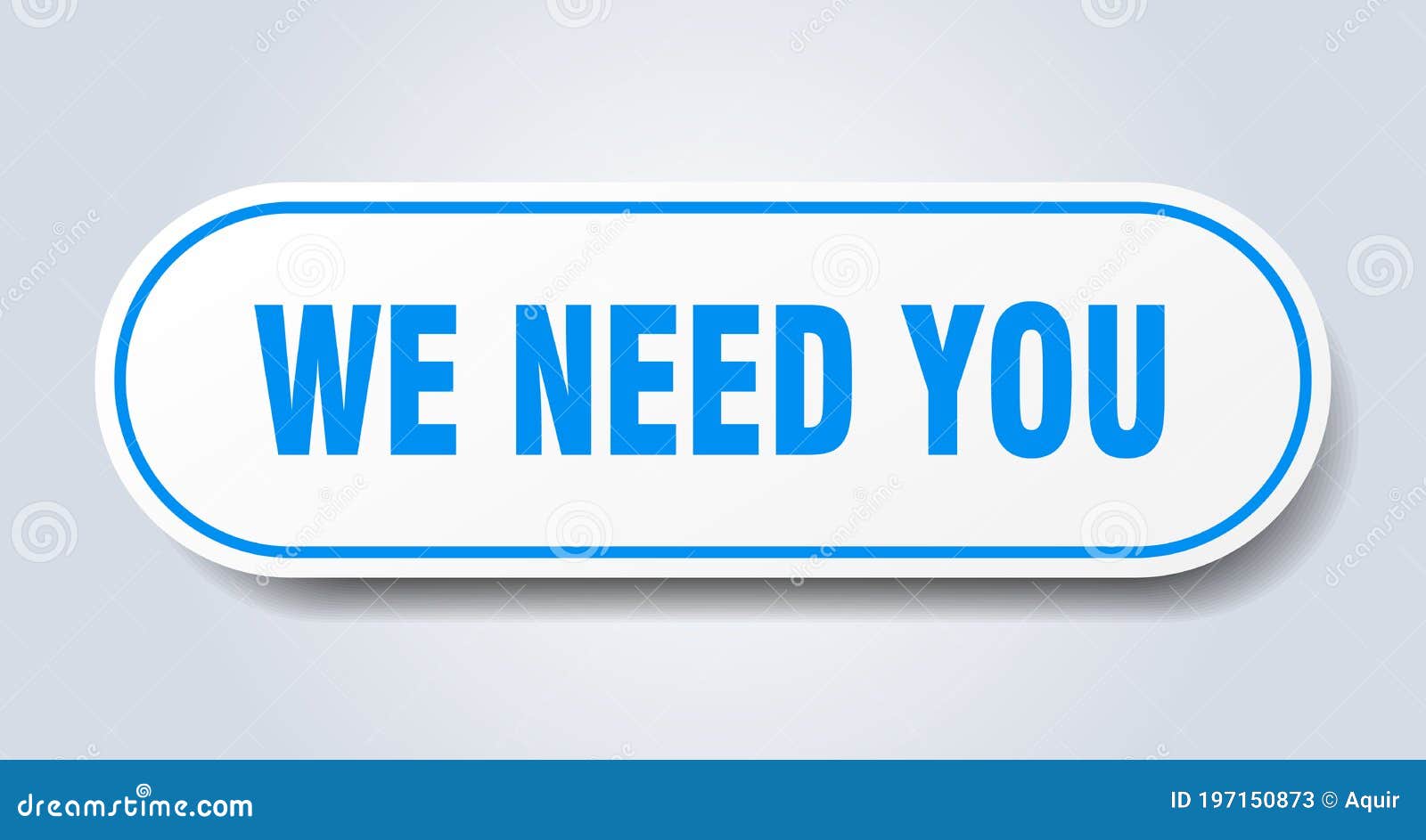 We Need You Sign. Rounded Isolated Button. White Sticker Stock Vector ...
