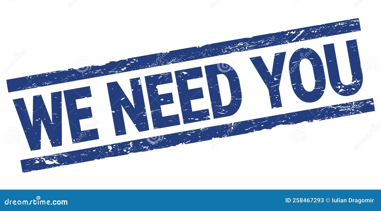 We NEED YOU Text on Blue Rectangle Stamp Sign Stock Illustration ...