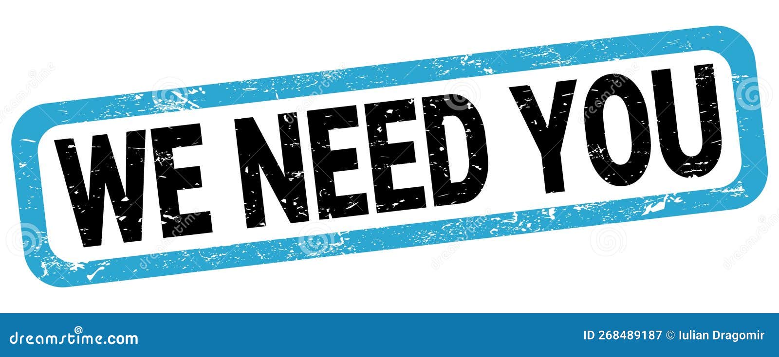 We NEED YOU Text Written on Blue-black Rectangle Stamp Stock Image ...