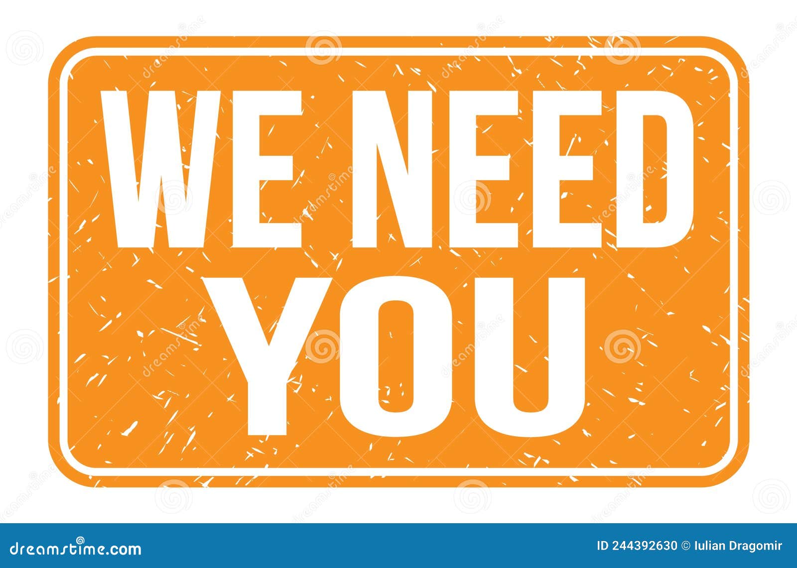 We NEED YOU, Words on Orange Rectangle Stamp Sign Stock Illustration ...