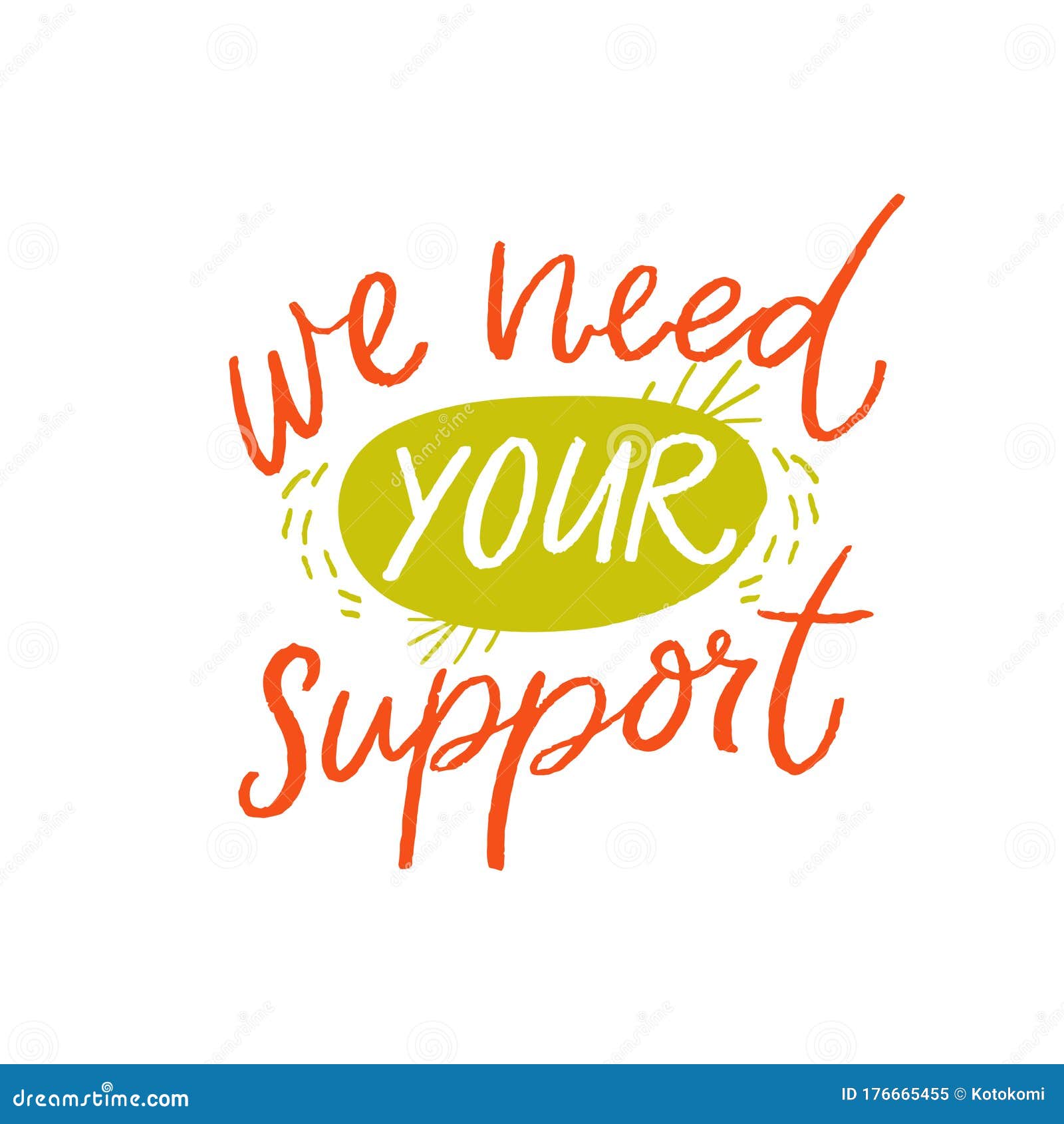 We Need Your Support. Asking Clients Help Concept with Handwritten Text ...