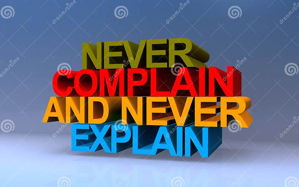 Never Complain and Never Explain on Blue Stock Illustration ...