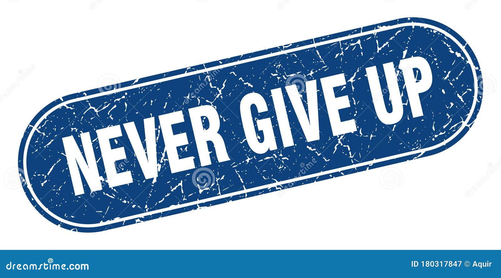Never Give Up Sign. Never Give Up Grunge Stamp Stock Vector ...
