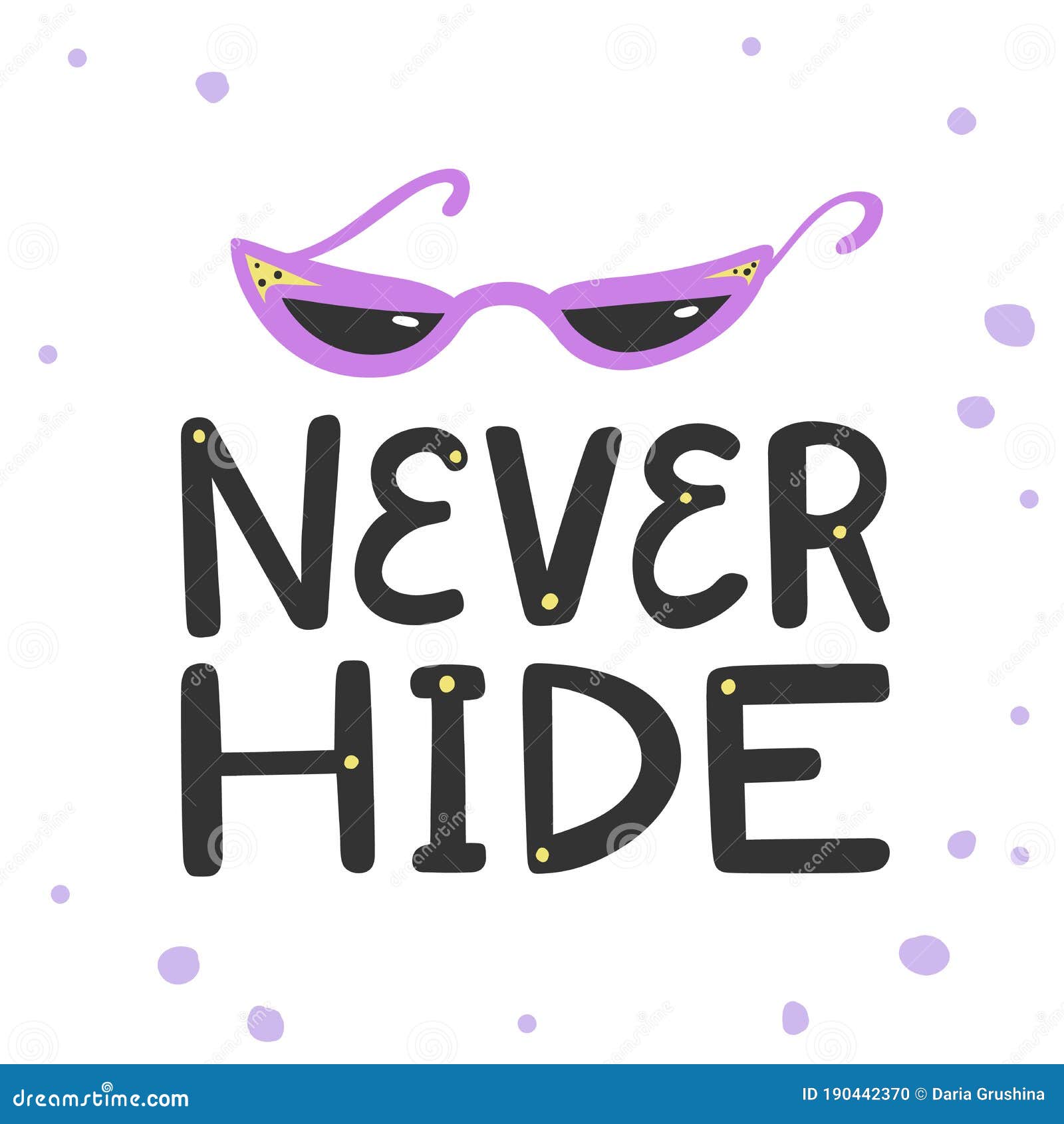Never Hide. Sticker for Social Media Content. Vector Hand Drawn ...