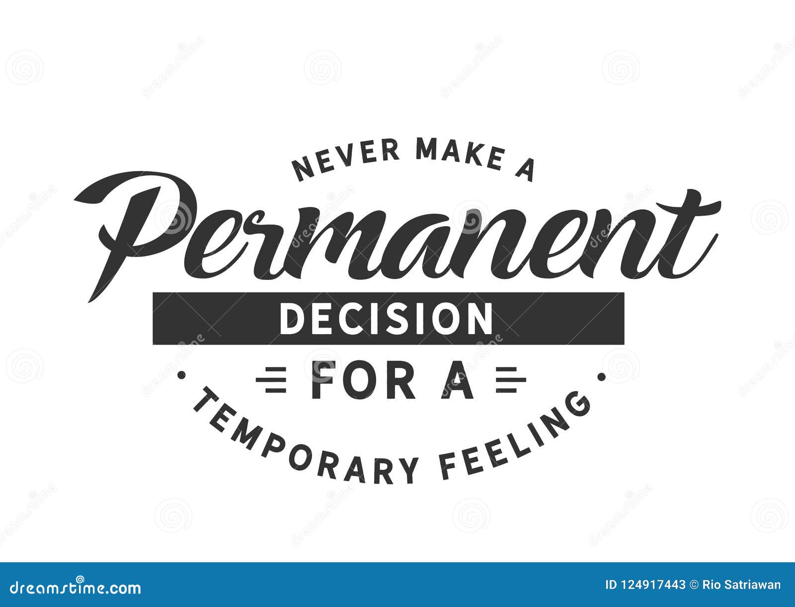 Never Make a Permanent Decision for a Temporary Feeling Stock Vector ...