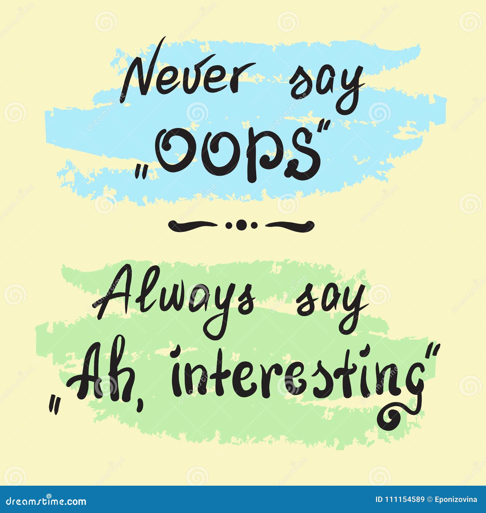 Never Say Oops. always Say Ah, Interesting - Handwritten Motivational ... Never Say Oops. always Say Ah, Interesting - Handwritten Motivational ...