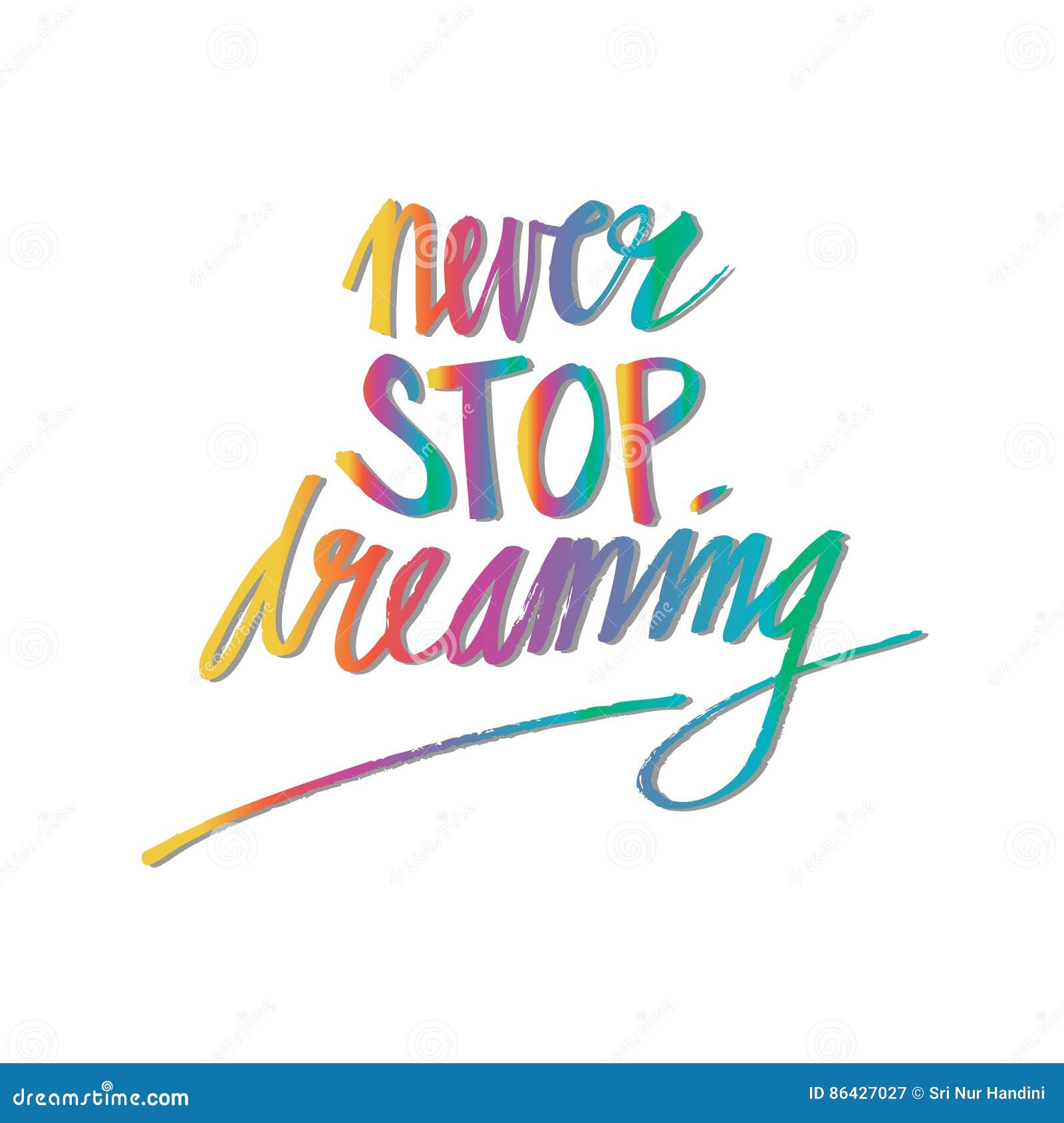 Never stop dreaming stock illustration. Illustration of dream - 86427027