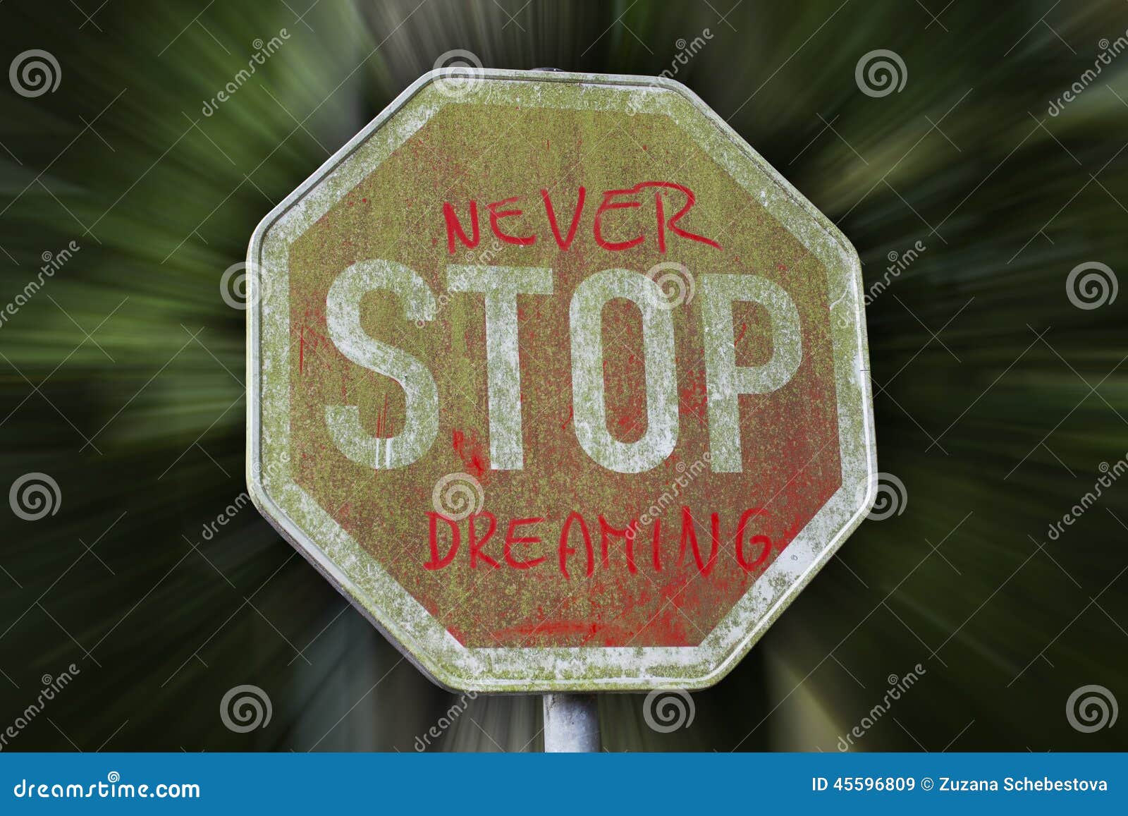 Never Stop Dreaming Message on Traffic Sign Stock Image - Image of sign ...