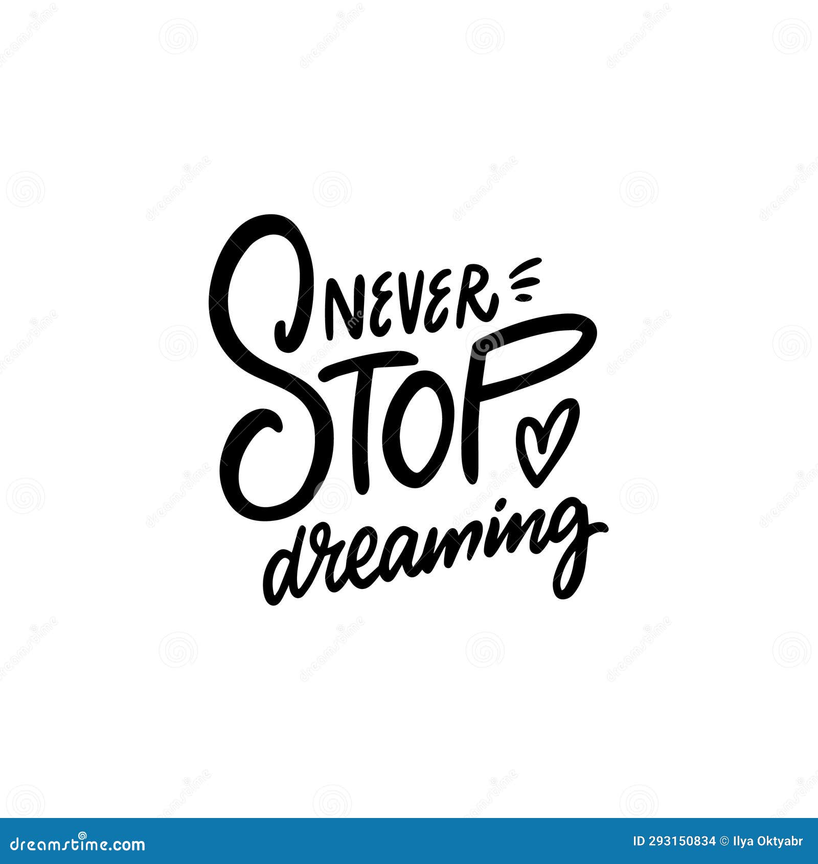 Never Stop Dreaming Phrase. Handwritten Lettering Text Stock Vector ...