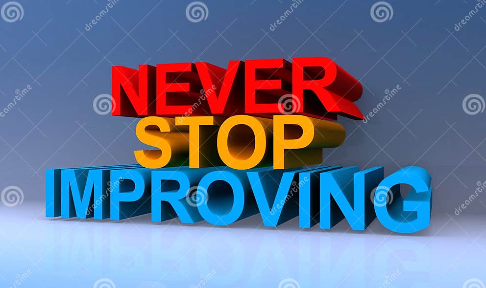 Never Stop Improving on Blue Stock Illustration - Illustration of ...