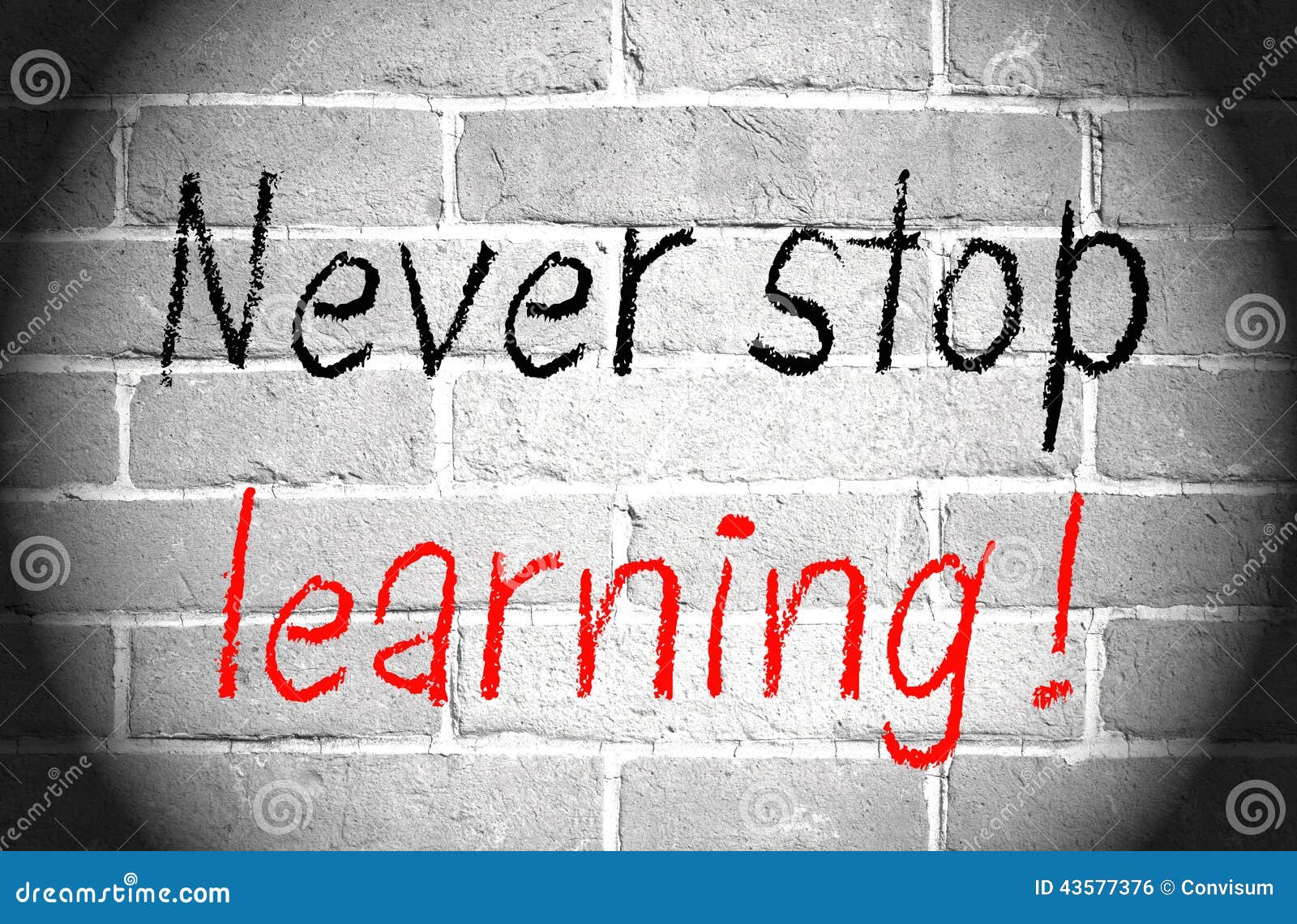 Never Stop Learning, Because Life Never Stops Teaching. Motivational ...