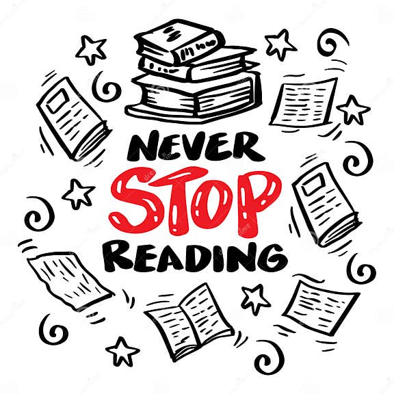 Never Stop Reading Hand Lettering. Stock Vector - Illustration of ... Never Stop Reading Hand Lettering. Stock Vector - Illustration of ...