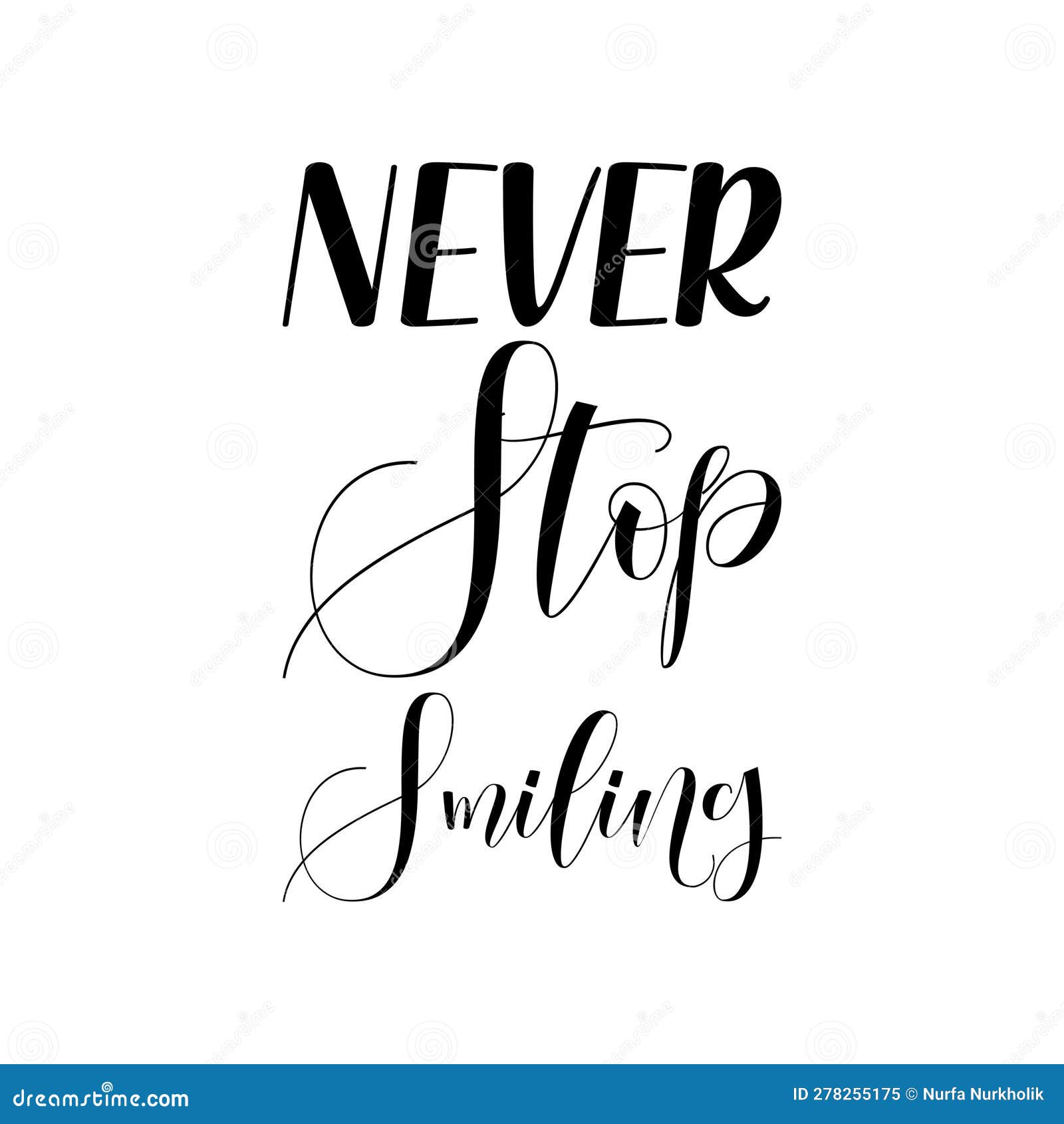 Never Stop Smiling Black Letter Quote Stock Vector - Illustration of ...