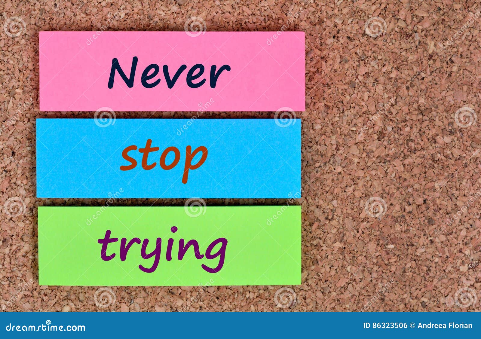 Never Stop Trying Words on Notes Stock Photo - Image of determined ...